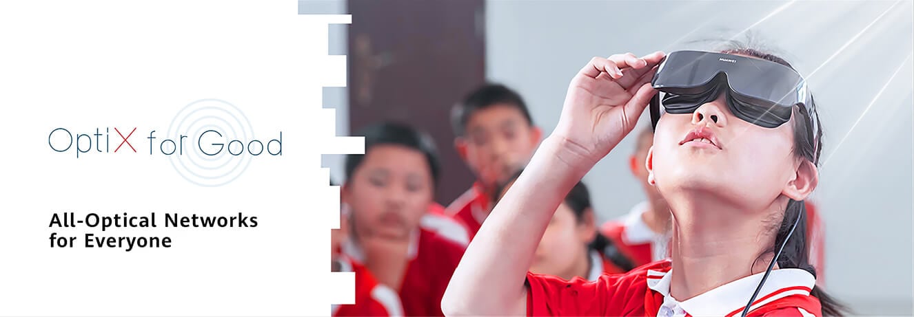 Huawei - Pioneers - Home- OptiX for Good，All-Optical Networks for Everyone