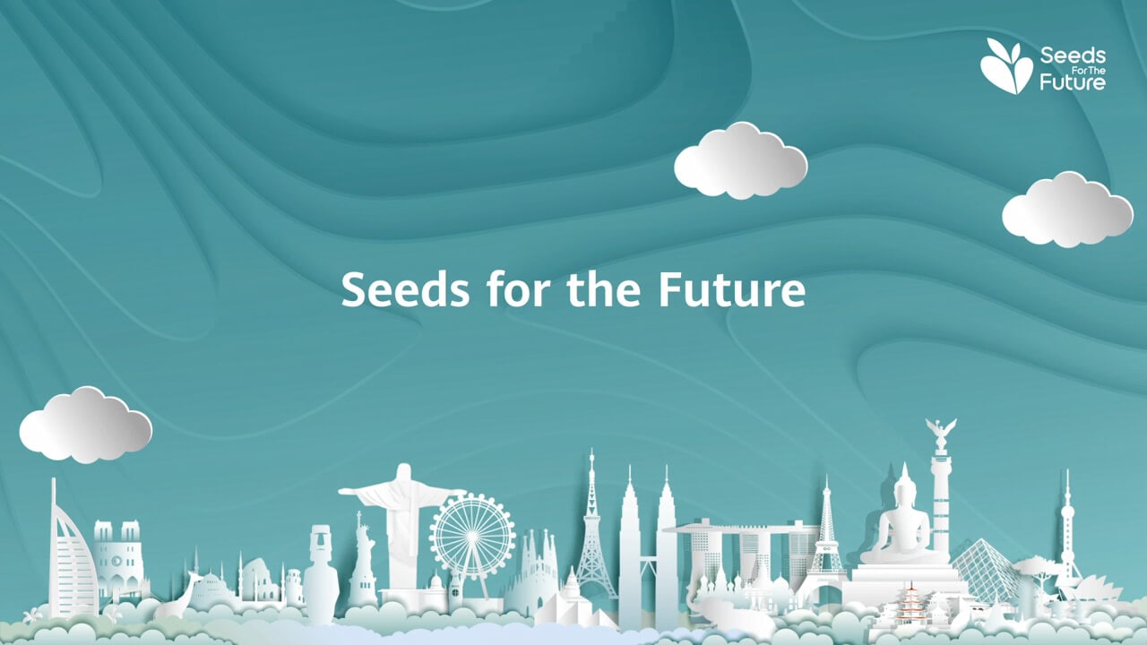 Huawei - Seeds For The Future - ONLINE PROGRAM